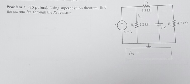 Solved Problem 1. (15 points). Using superposition theorem, | Chegg.com