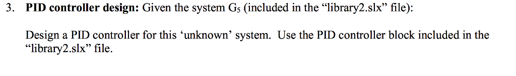 Solved 3. PID controller design: Given the system Gs | Chegg.com