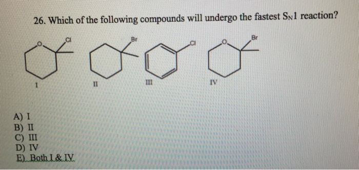 Solved Which of the following compounds will undergo the | Chegg.com