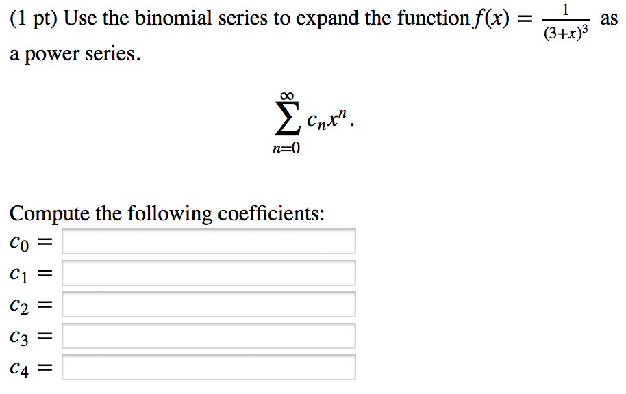 Solved Use the binomial series to expand the function f(x) = | Chegg.com