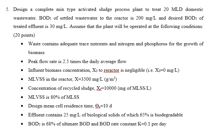 Solved 5. Design a complete mix type activated sludge | Chegg.com