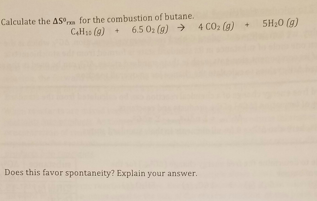 Solved Calculate the delta S^0_rxn for the combustion of | Chegg.com