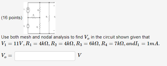 Solved 16 points) Use both mesh and nodal analysis to find | Chegg.com