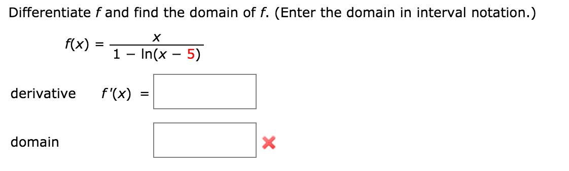 Solved Differentiate f and find the domain of f. (Enter the | Chegg.com