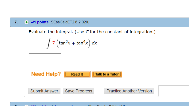 Solved Evaluate the integral. (Use C for the constant of | Chegg.com