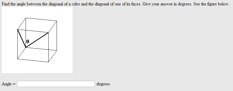 Solved Find the angle between the diagonal of a cube and the | Chegg.com