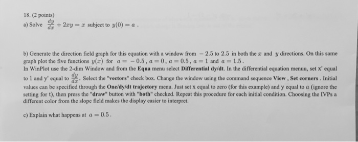 Solved Solve dy/dx + 2xy = x subject to y(0) = a. b) | Chegg.com