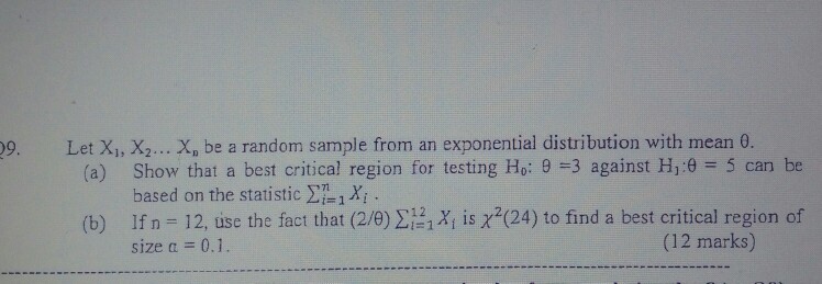 Solved 09 , Let Xi, X2 Xn be a random sample from an | Chegg.com