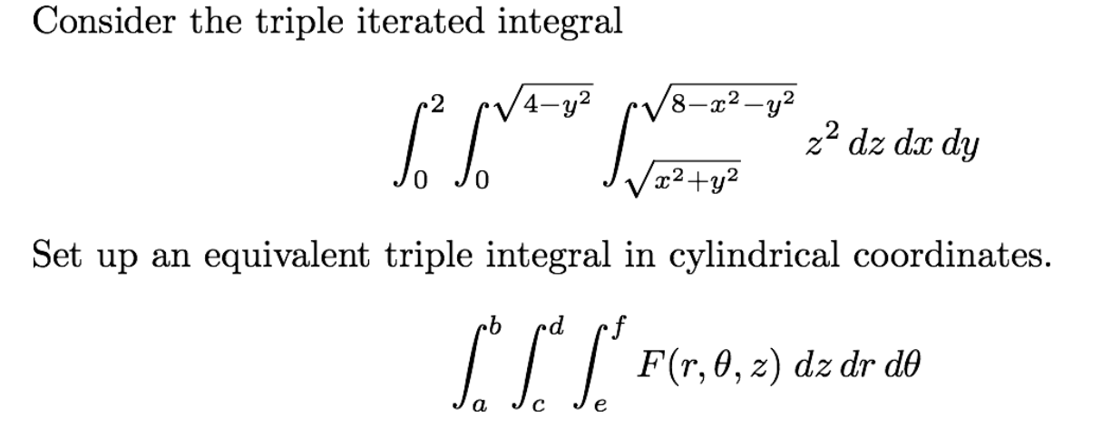 Solved: Consider The Triple Iterated Integral Set Up An Eq... | Chegg.com