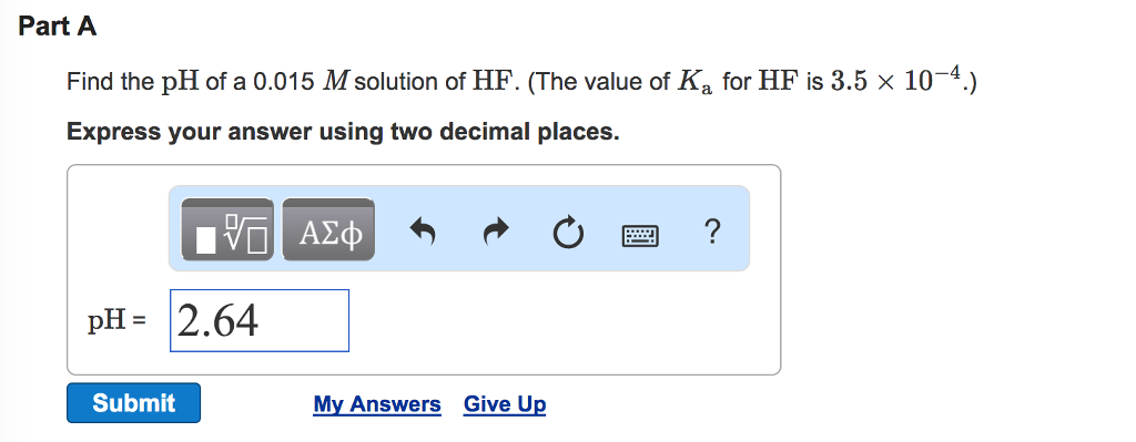 Solved Find the pH of a 0.015 M solution of HF. (The value | Chegg.com