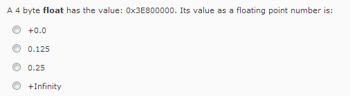 Solved A 4 byte float has the value: 0x3E800000. Its value | Chegg.com