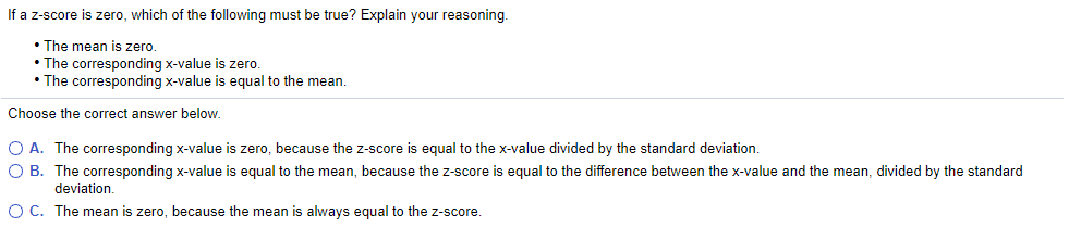 Solved If a z-score is zero, which of the following must be | Chegg.com