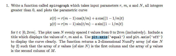 Solved 1. Write a function called spirograph which takes | Chegg.com