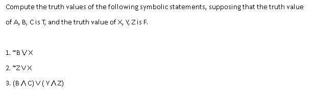 Solved Compute the truth values of the following symbolic | Chegg.com