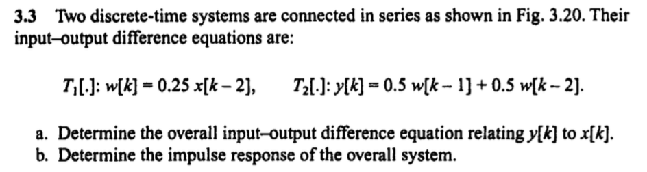 Solved 3.3 Two discrete-time systems are connected in series | Chegg.com