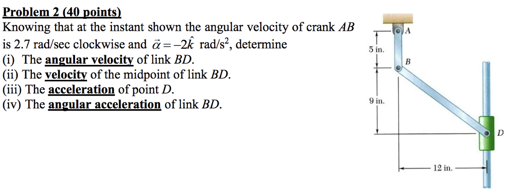 Solved Problem 2 (40 points) Knowing that at the instant | Chegg.com