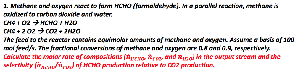 Solved Methane and oxygen react to form HCHO (formaldehyde). | Chegg.com