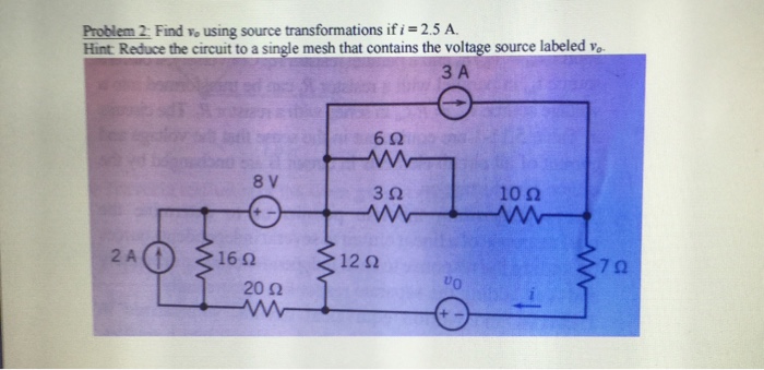 Solved Find v_o using source transformations if i = 2.5 A. | Chegg.com