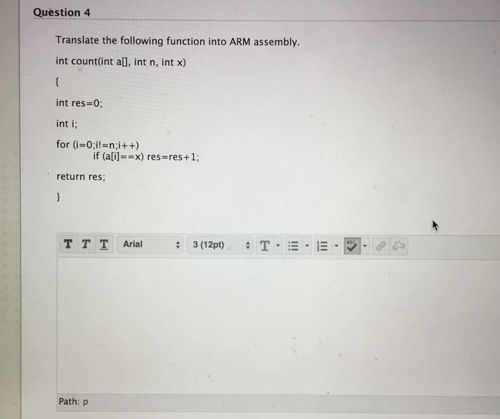 Solved Translate the following function into ARM assembly, | Chegg.com