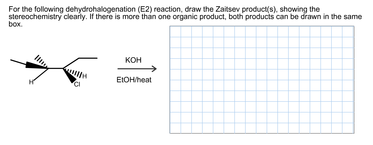Solved For the following dehydrohalogenation (E2) reaction, | Chegg.com