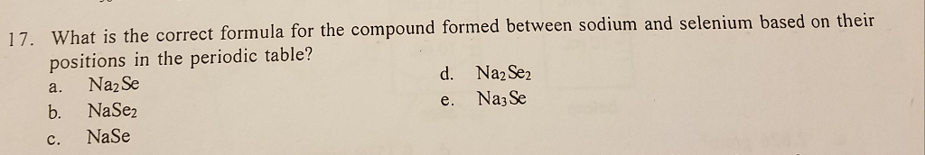 Solved 17. What is the correct formula for the compound | Chegg.com