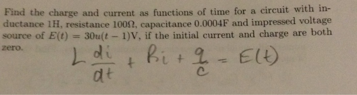 Solved Find the charge and current as functions of time for | Chegg.com