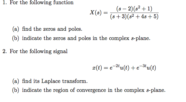 For the following function S)s) = (s - 2)(s2 + 1)/(s | Chegg.com
