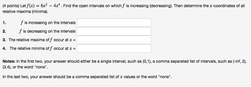 Solved Let f(x) = 6x^2 - 4x^4. Find the open intervals on | Chegg.com