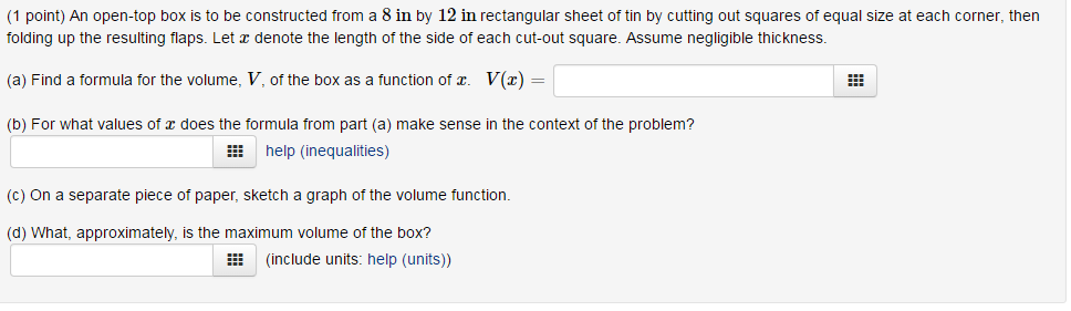 Solved An open-top box is to be constructed from a 8 in by | Chegg.com