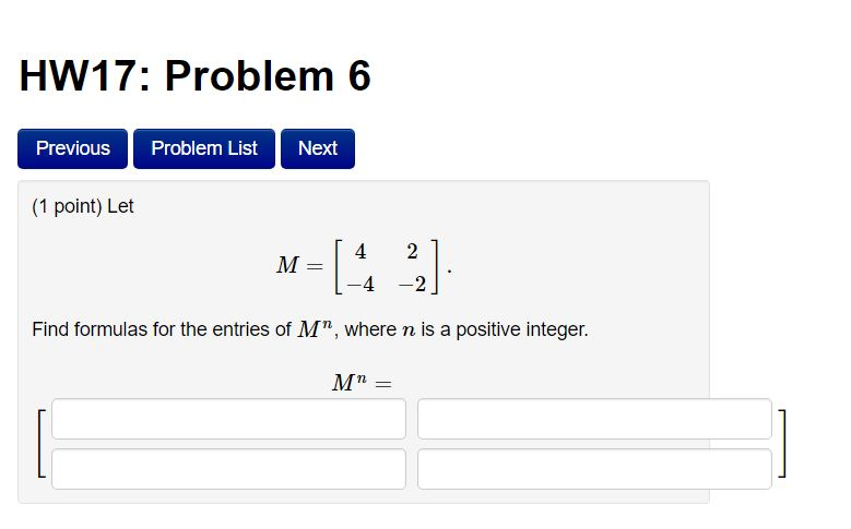 Solved Let M = [4 -4 2 -2]. Find formulas for the entries | Chegg.com
