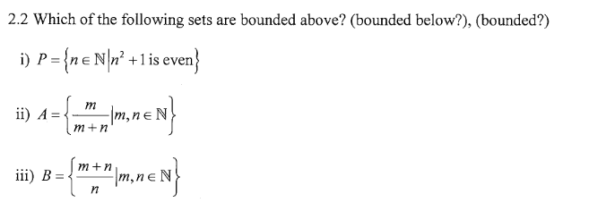 Solved 2.2 Which of the following sets are bounded above? | Chegg.com