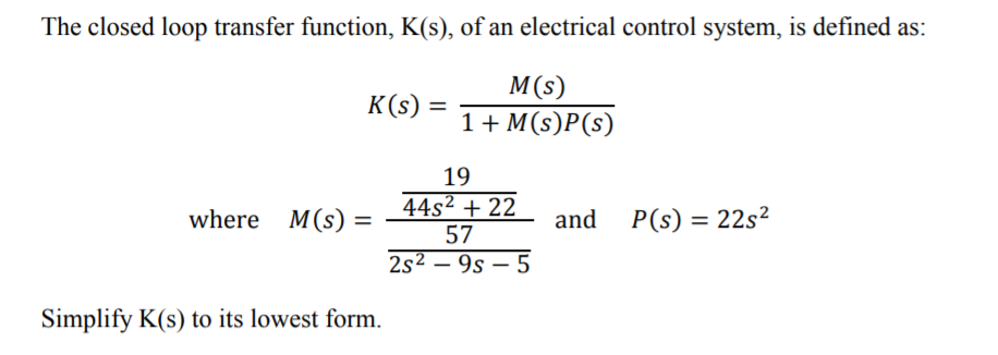 Solved The closed loop transfer function, K(s), of an | Chegg.com