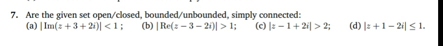 Solved 7. Are the given set open/closed, bounded/unbounded, | Chegg.com