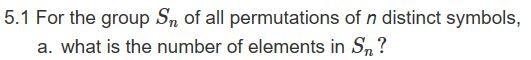 Solved 5.1 For the group Sn of all permutations of n | Chegg.com