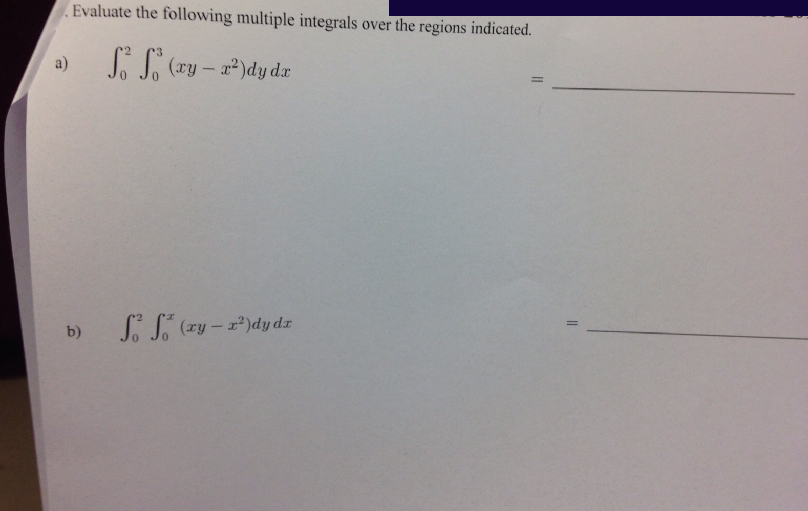 Solved Evaluate the following multiple integrals over the | Chegg.com
