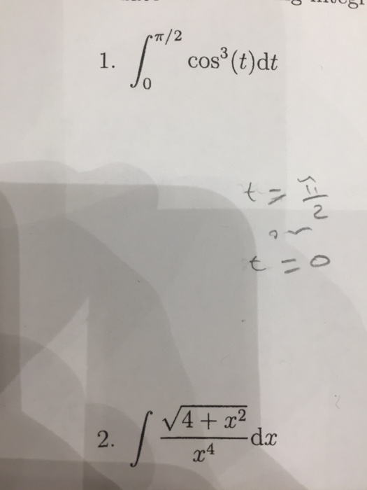 Solved integral_0^pi/2 cos^2(t) dt integral Squareroot 4 + | Chegg.com