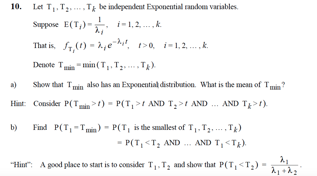 Solved 10. Let T1, T2, ... , Tk be independent Exponential | Chegg.com