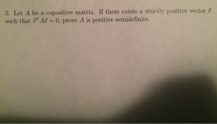 Solved Let A be a copositive matrix. If there exists a | Chegg.com