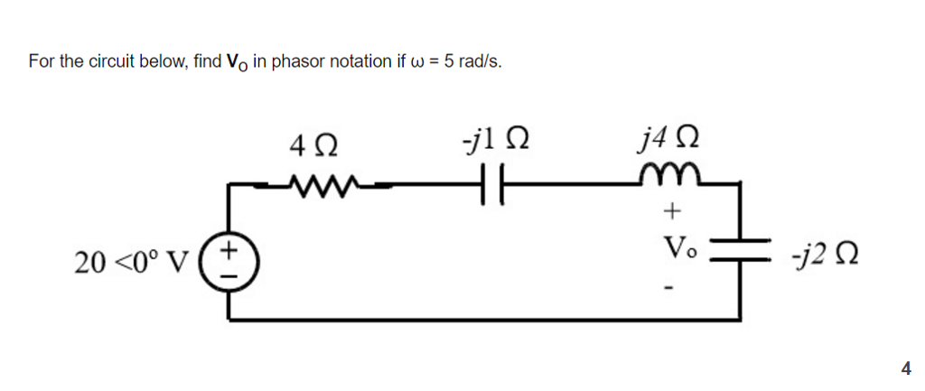 Solved For the circuit below, find V_o in phasor notation if | Chegg.com