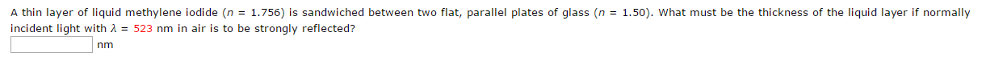 Solved A thin layer of liquid methylene iodide (n = 1.756) | Chegg.com