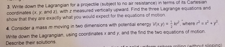 Solved 3. Write down the Lagrangian for a projectile | Chegg.com