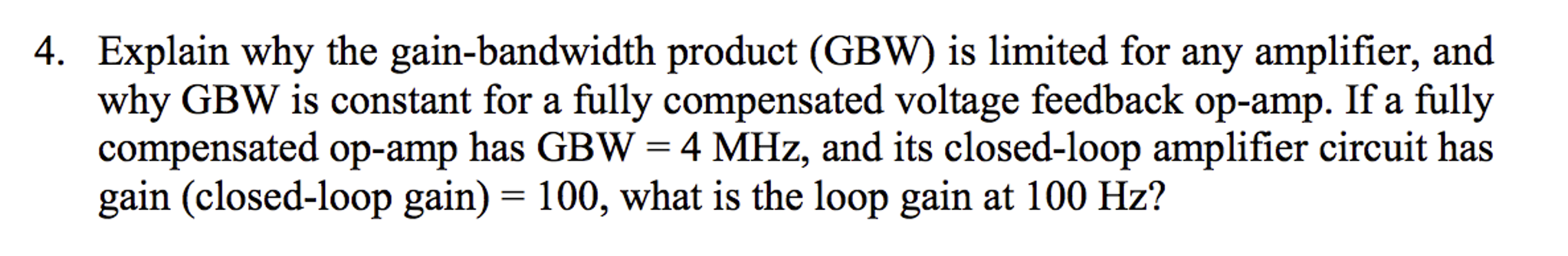 Solved Explain why the gain-bandwidth product (GBW) is | Chegg.com