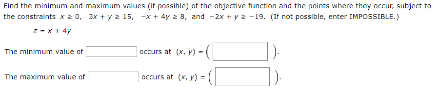 Solved Find the minimum and maximum values (if possible) of | Chegg.com