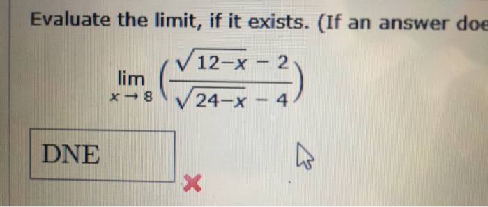 Solved Evaluate the limit, if it exists.lim x rightarrow | Chegg.com