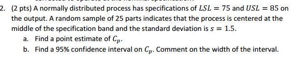 Solved A normally distributed process has specifications of | Chegg.com