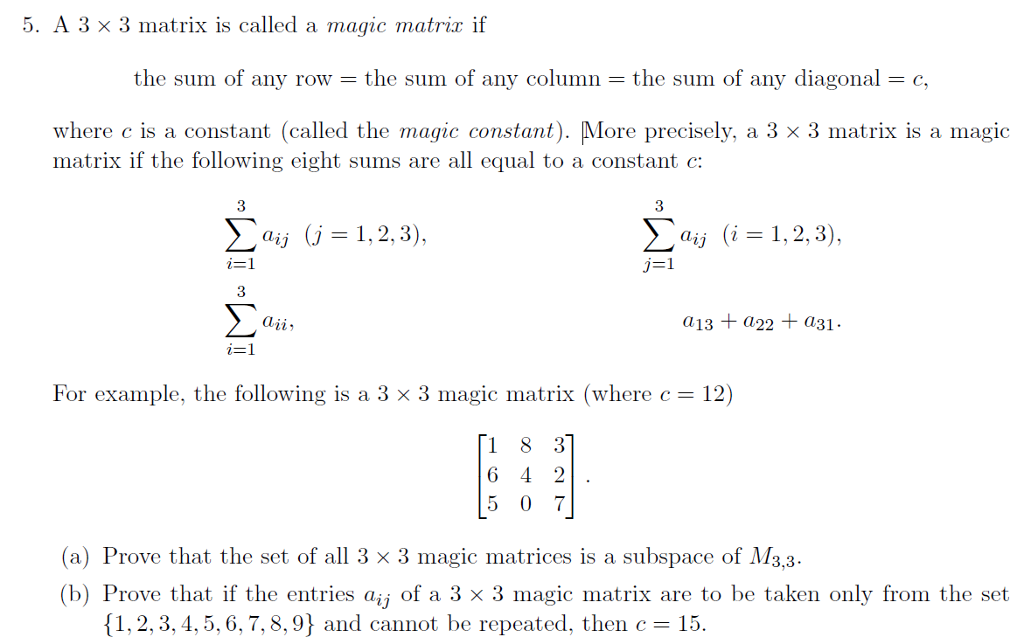 Solved 5. A 3 × 3 matrix is called a magic matrix if the sum | Chegg.com