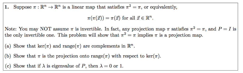 Solved Suppose pi: R^n rightarrow R^n is a linear map that | Chegg.com