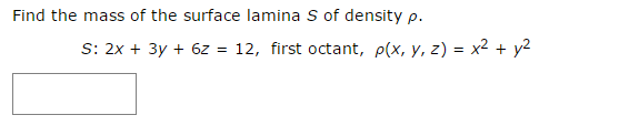 Solved Find the mass of the surface lamina S of density p. | Chegg.com