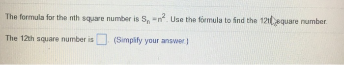 Solved The formula for the nth square number is S_n = n^2. | Chegg.com