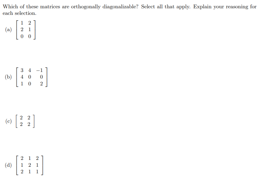 Solved Which of these matrices are orthogonally | Chegg.com